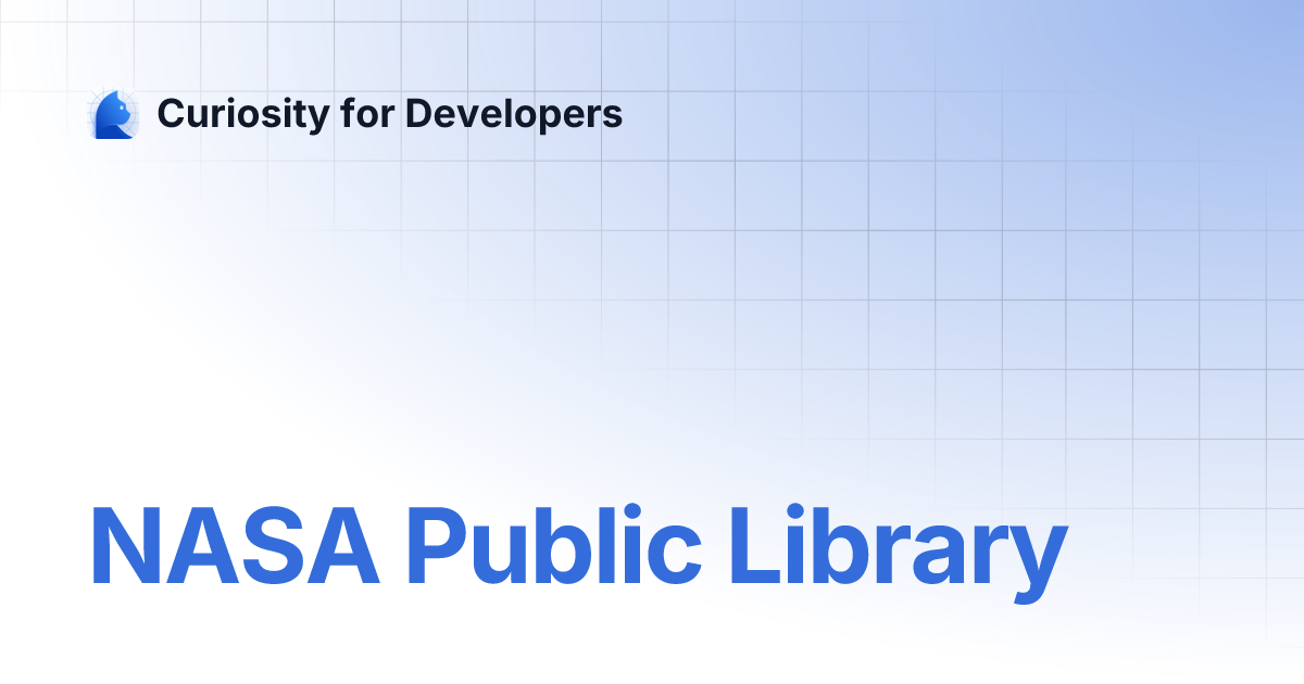 NASA Public Library | Curiosity for Developers